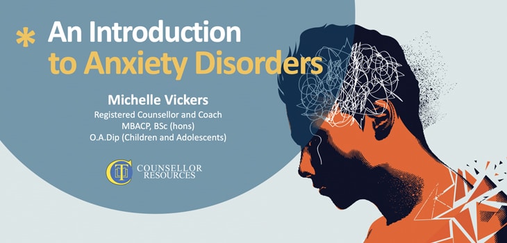 An Introduction to Anxiety Disorders • Counselling Tutor