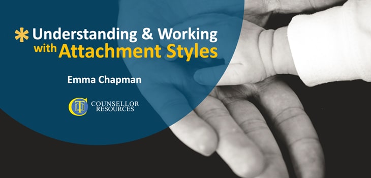 Understanding and Working with Attachment Styles • Counselling Tutor
