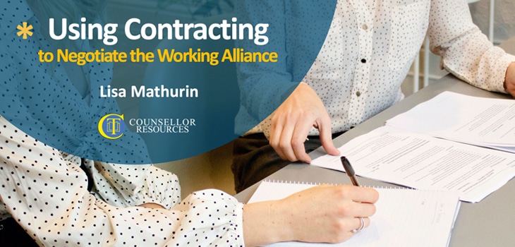 Using Contracting to Negotiate the Working Alliance • Counselling Tutor