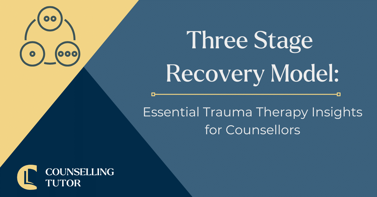 Three-Stage Recovery Model • Counselling Tutor