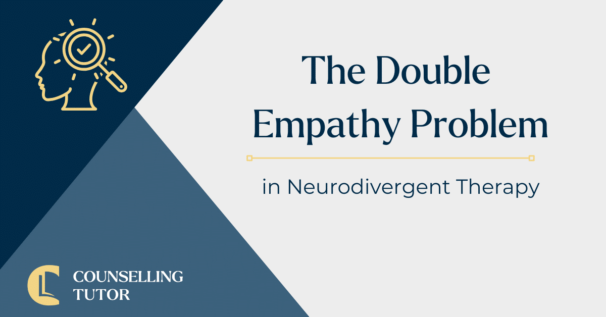 Understanding the Double Empathy Problem in Neurodivergent Therapy • Counselling Tutor