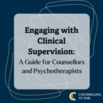 Engaging with Clinical Supervision: A Guide for Counsellors and ...