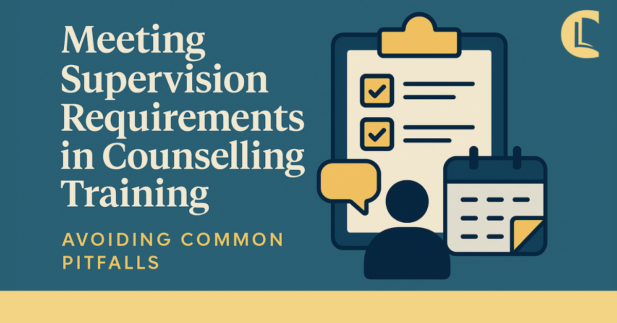 Meeting Supervision Requirements in Counselling Training: Avoiding Common Pitfalls • Counselling ...
